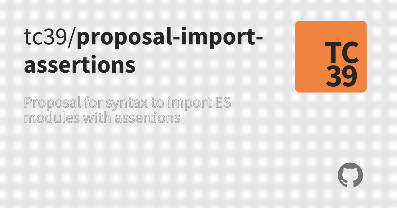 Summary of import assertions and JSON modules | miyauci.me Summary of import assertions and JSON modules | miyauci.me