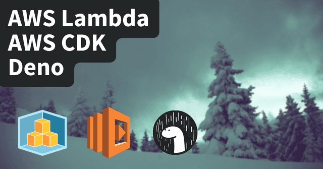 AWS LambdaのカスタムランタイムでDenoを動かす | miyauci.me