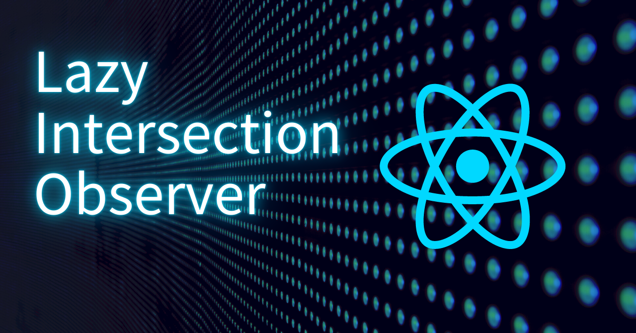 Improving Performance With Intersection Observer And React Lazy